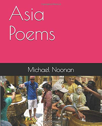 Asia Poems by Michael Noonan | Goodreads