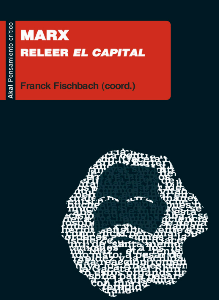 Marx: Releer El capital by Franck Fischbach | Goodreads