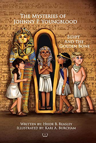 The Mysteries of Johnny P. Youngblood:: Egypt And The Golden Bone by ...