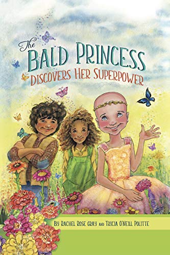 The Bald Princess Discovers Her Superpower by Rachel Rose Gray | Goodreads