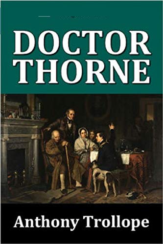 Doctor Thorne by Anthony Trollope | Goodreads