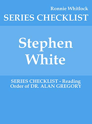 Stephen White - SERIES CHECKLIST - Reading Order of DR. ALAN GREGORY by ...