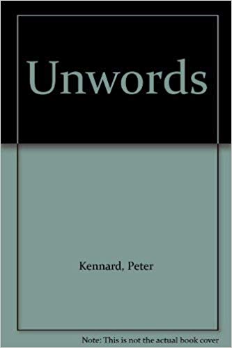 Unwords by Peter Kennard | Goodreads