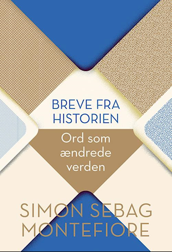Breve fra historien - Ord som ændrede verden by Simon Sebag Montefiore ...