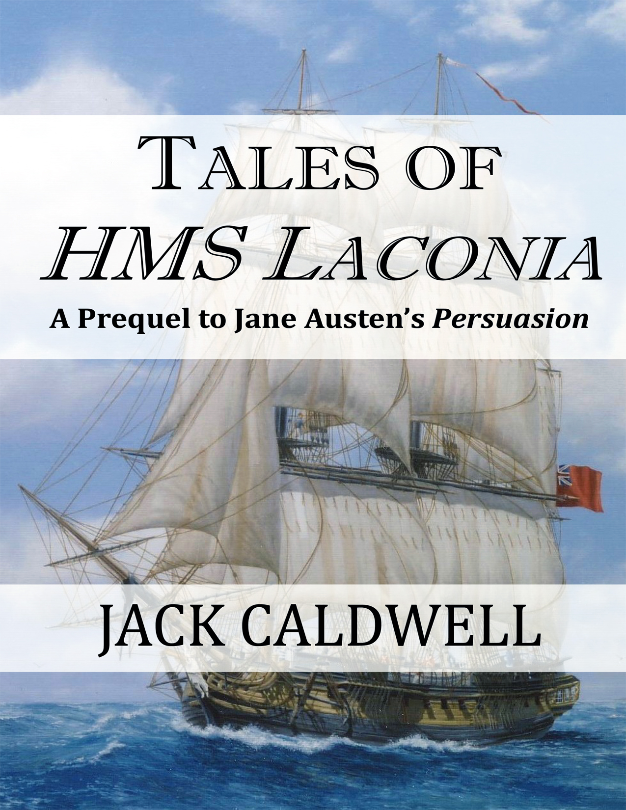 Tales of HMS Laconia - A Prequel to Jane Austen's Persuasion by Jack ...
