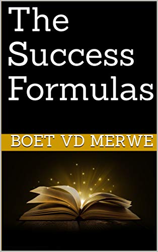 The Success Formulas by Boet vd Merwe | Goodreads