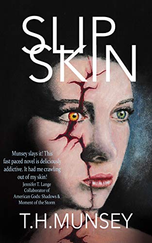 Slip Skin by T.H. Munsey | Goodreads