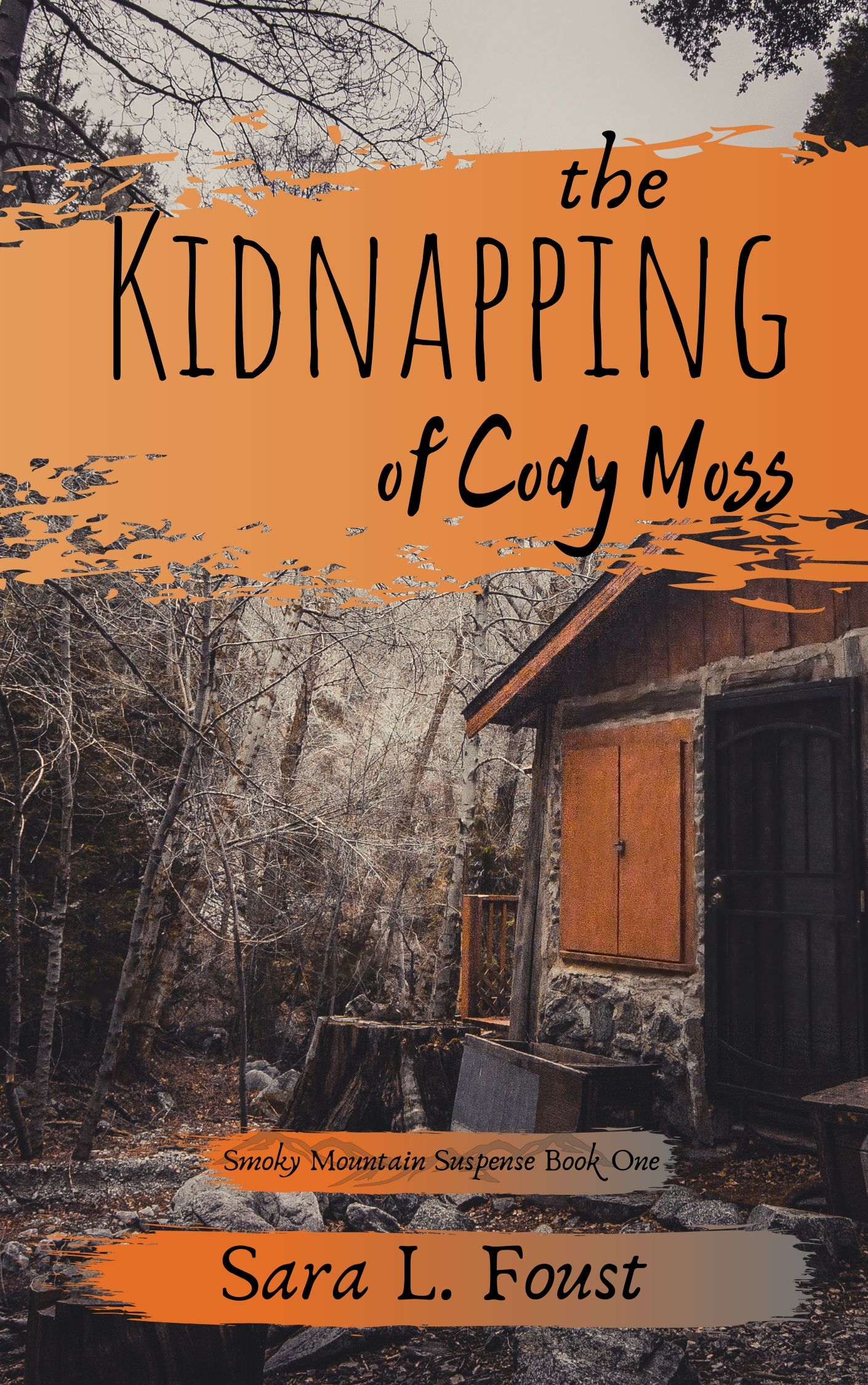 The Kidnapping of Cody Moss by Sara L. Foust | Goodreads