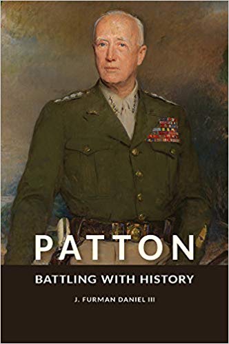 Patton: Battling with History by J. Furman Daniel Jr. | Goodreads