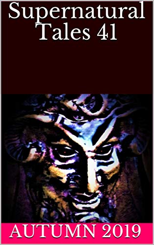 Supernatural Tales 41: Autumn 2019 by David Surface | Goodreads