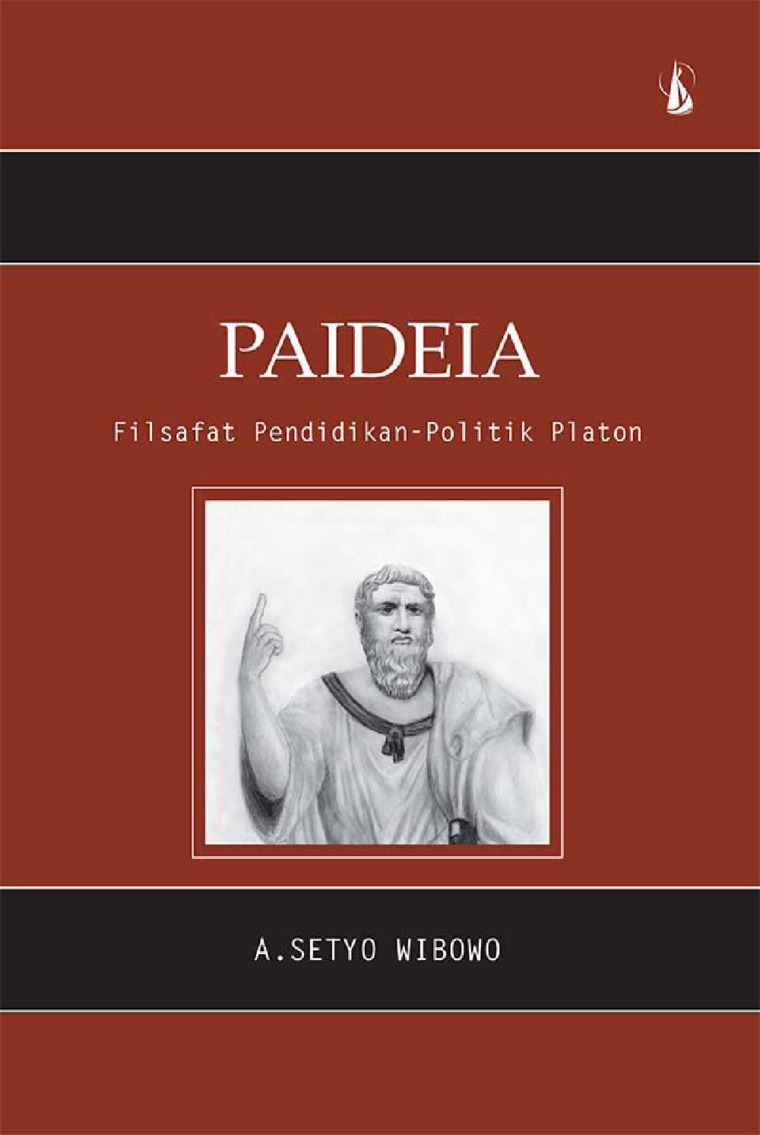 Paideia: Filsafat Pendidikan-Politik Platon by Setyo A. Wibowo | Goodreads