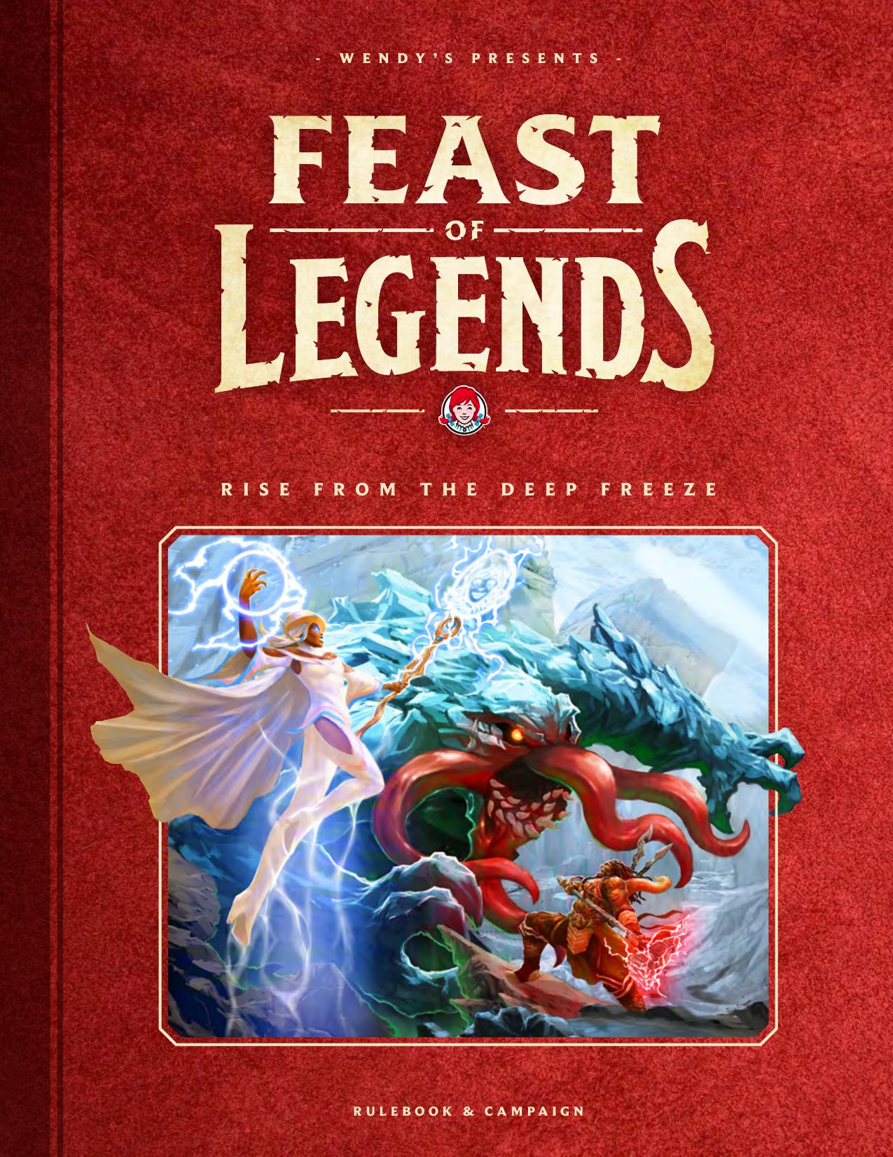 Feast Of Legends: Rise From The Deep Freeze by Wendy's | Goodreads