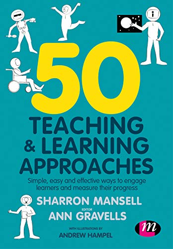 50 Teaching and Learning Approaches: Simple, easy and effective ways to ...