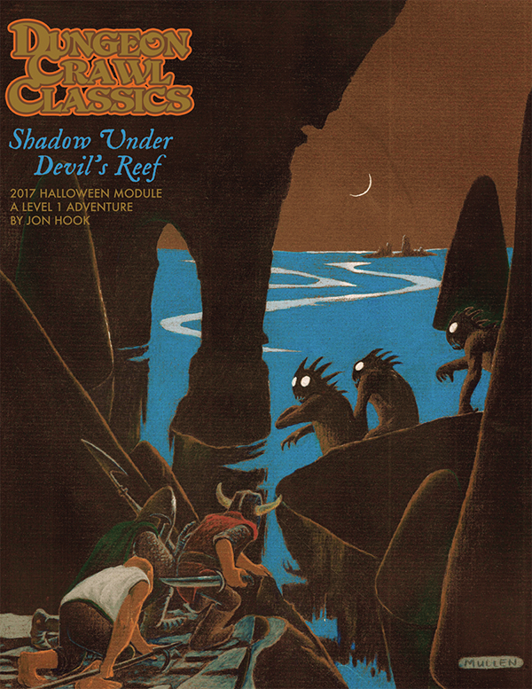 Dungeon Crawl Classics 2017 Halloween Module: Shadow Under Devil’s Reef ...