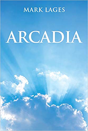 Arcadia by Mark Lages | Goodreads