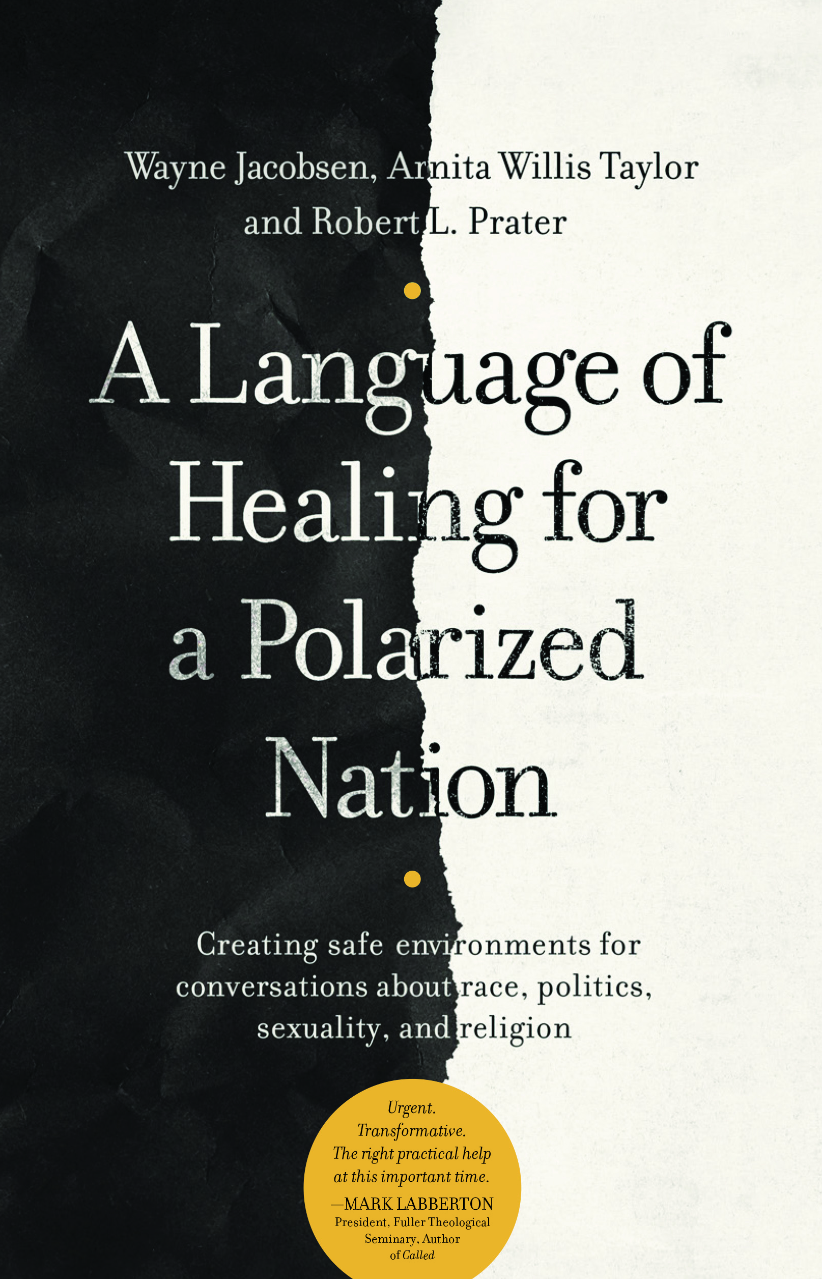 A Language of Healing for a Polarized Nation: Creating safe ...