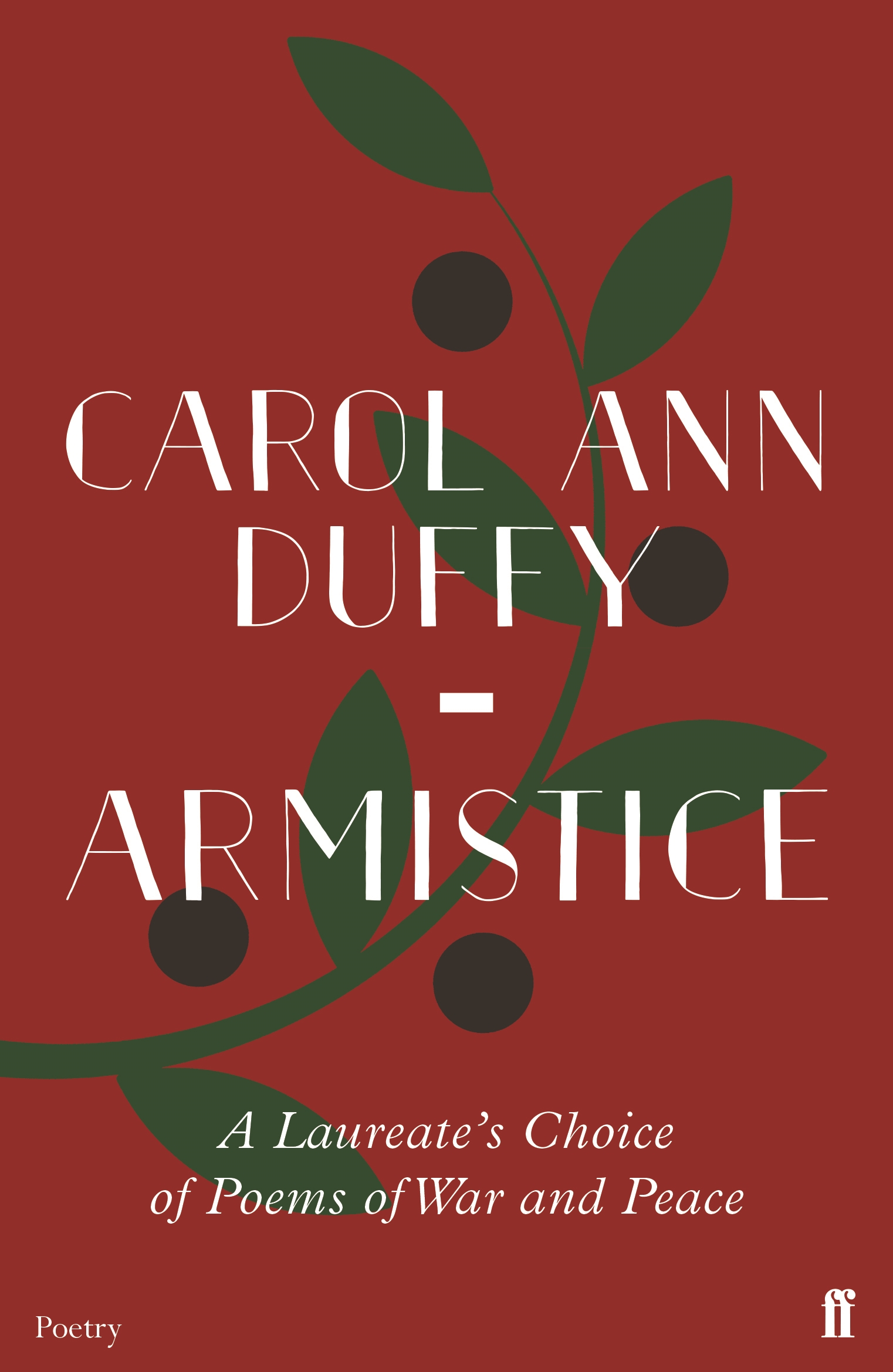 Armistice: A Laureate's Choice of Poems of War and Peace by Carol Ann ...