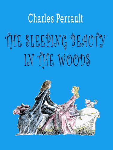 The Sleeping Beauty in the Woods (Illustrated) by Charles Perrault ...