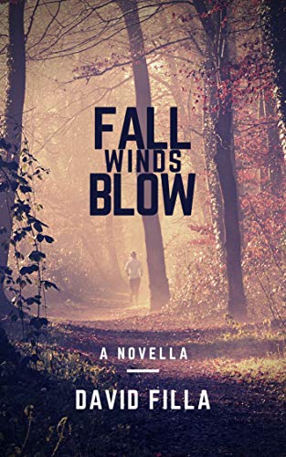 Fall Winds Blow by David Filla | Goodreads