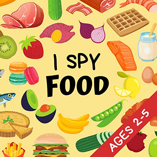 I Spy Food: Alphabet Book Ages 2-5 for Toddlers & Preschoolers | 41 ...