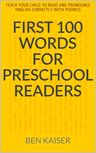 First 100 Words for Preschool Readers: TEACH YOUR CHILD TO READ AND ...
