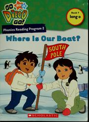 Go Diego Go!: Phonics Reading Program 2: Book 7, long o: Where Is Our ...