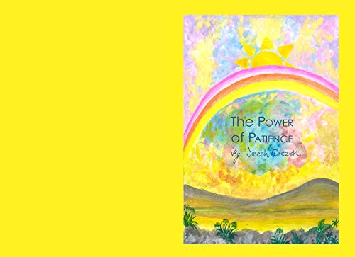 The Power of Patience: The Power of Patience by Joseph Drezek by Joseph ...