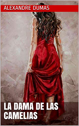 La Dama de las Camelias by Alexandre Dumas fils | Goodreads