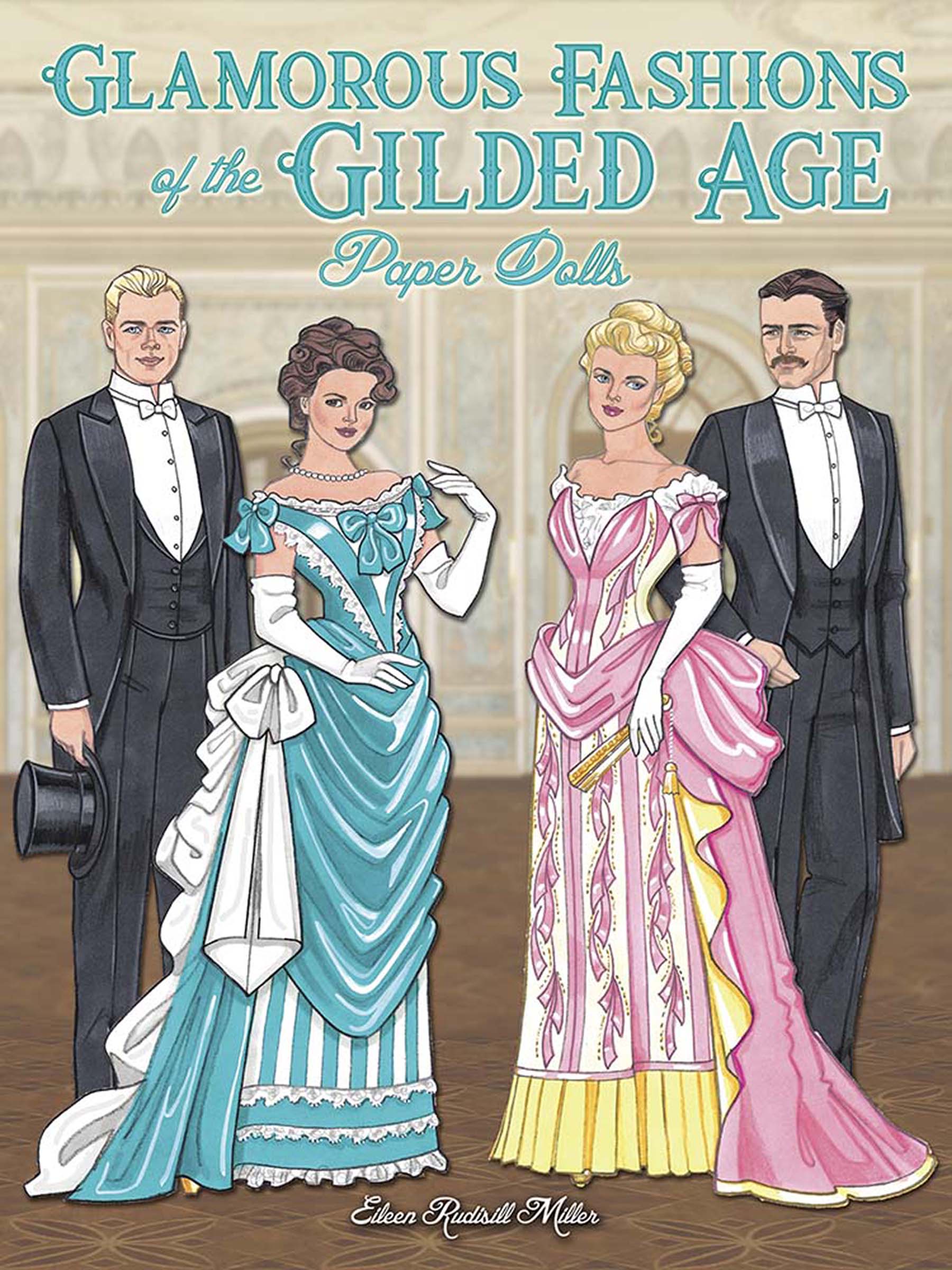 Glamorous Fashions of the Gilded Age Paper Dolls by Eileen Rudisill ...