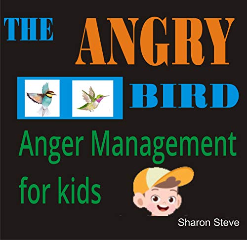 The Angry Bird- Anger Management for Kids: An Awesome Story Book About ...