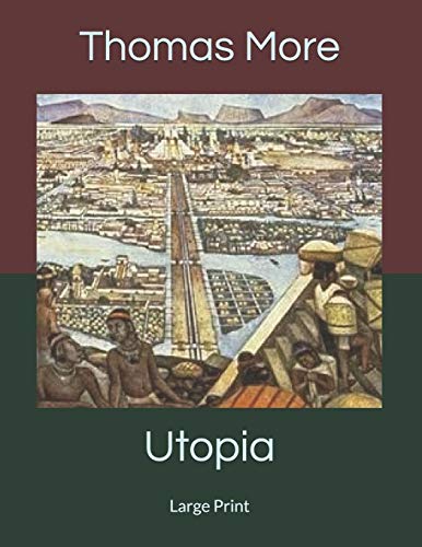 Utopia: Large Print by Thomas More | Goodreads