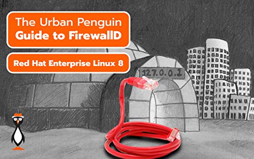 Firewalls Using FirewallD: Red Hat Enterprise Linux 8 by Andrew Mallett ...