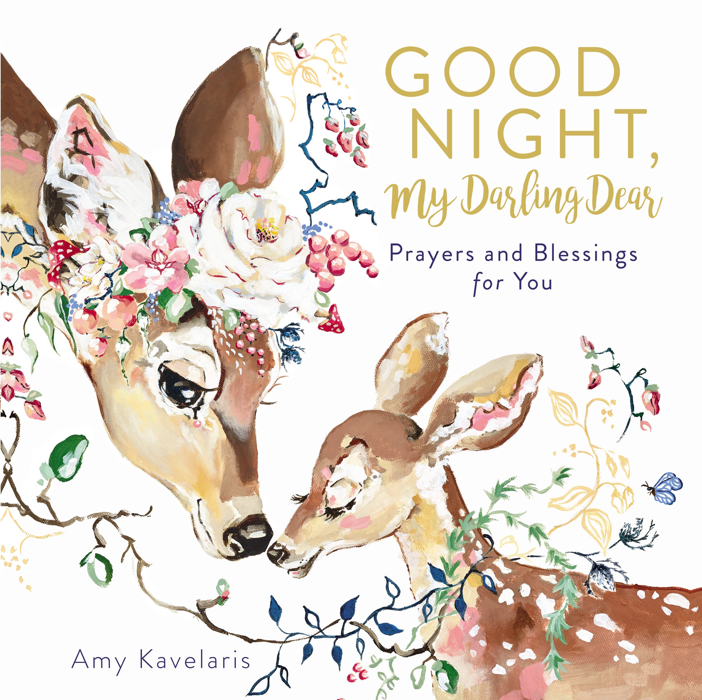 Good Night, My Darling Dear: Prayers and Blessings for You by Amy ...
