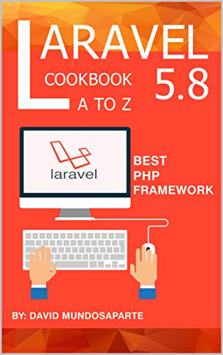 Laravel 5.8 CookBook A to Z | Best PHP Framework: The Best Books For ...