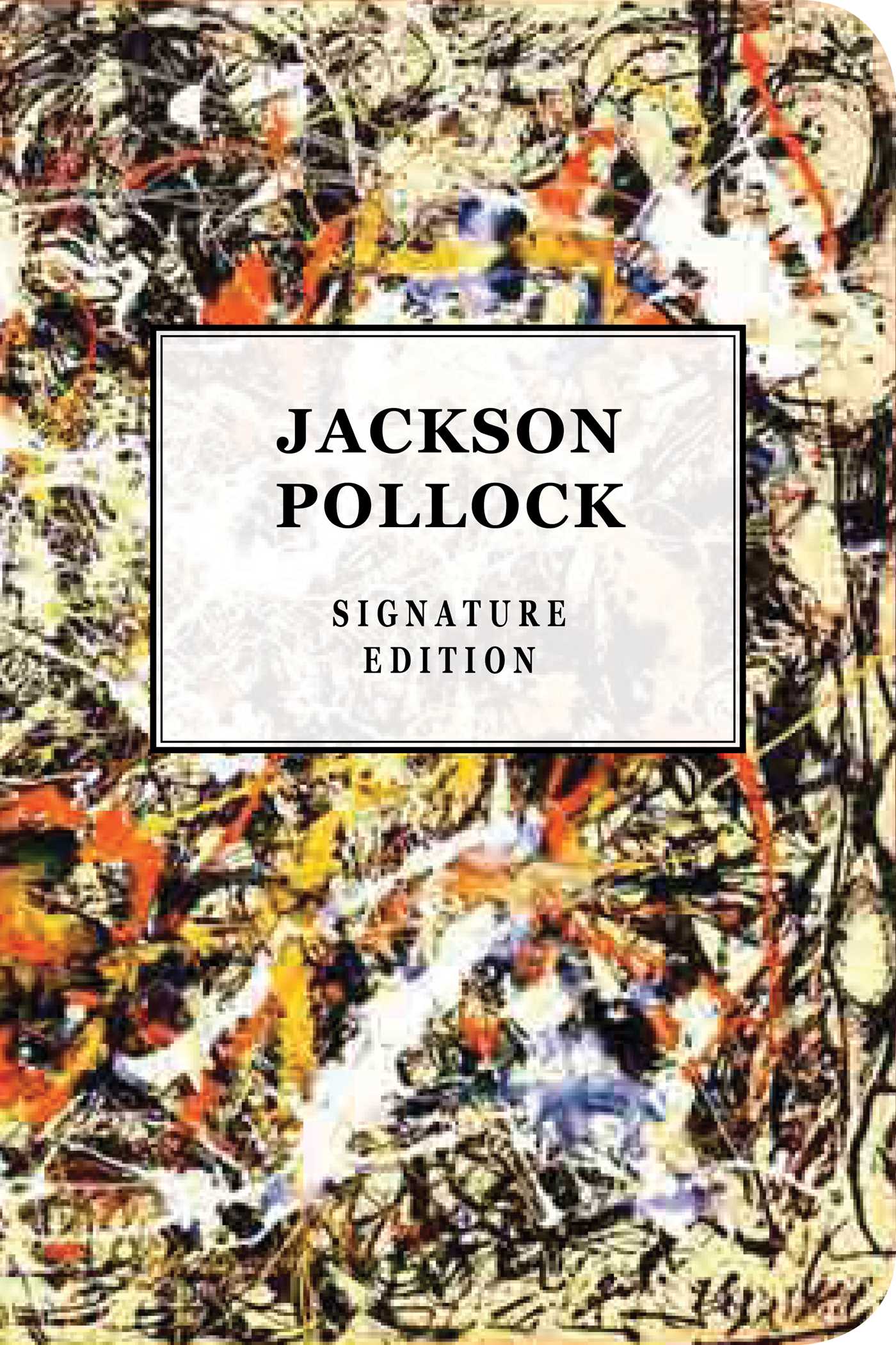 Jackson Pollock Signature Edition (10) by Cider Mill Press | Goodreads