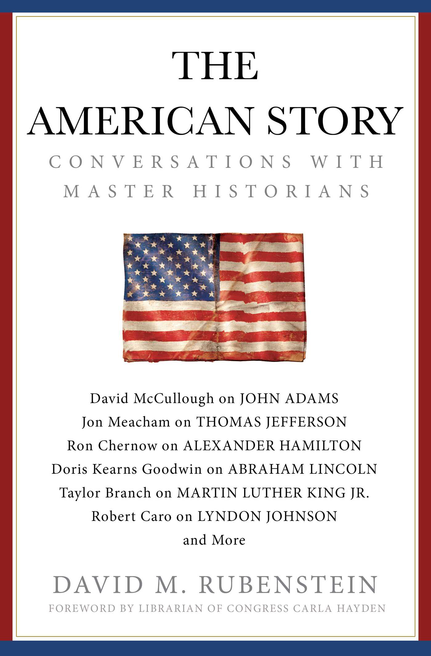 The American Story: Conversations with Master Historians by David M ...