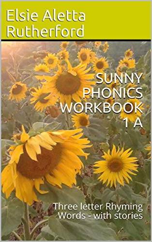 SUNNY PHONICS WORKBOOK 1 A: Three letter Rhyming Words - with stories ...