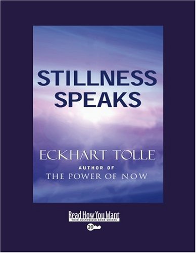 Stillness Speaks: Easyread Super Large 20pt Edition by Eckhart Tolle ...