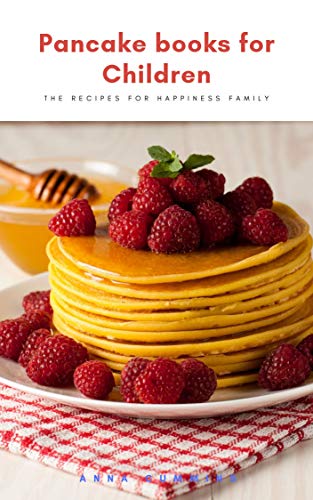 Pancake Books for Children: The recipes for happiness family (for ...