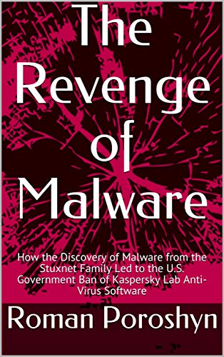 Stuxnet: The Revenge of Malware: How the Discovery of Malware from the ...