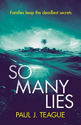 So Many Lies by Paul J. Teague | Goodreads