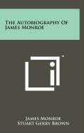 The Autobiography of James Monroe by James Monroe | Goodreads