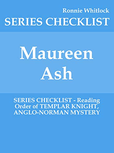 Maureen Ash - SERIES CHECKLIST - Reading Order of TEMPLAR KNIGHT, ANGLO ...