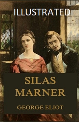 Silas Marner Illustrated by George Eliot | Goodreads