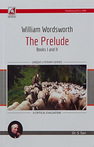William Wordsworth : The Prelude : Book I & II by S. Sen | Goodreads