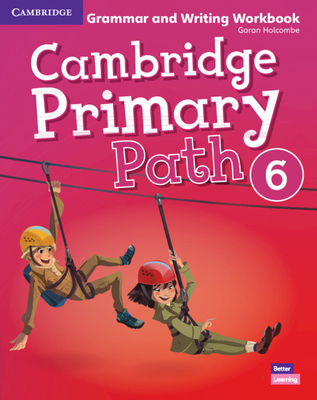 Cambridge Primary Path Level 6 Grammar and Writing Workbook by Garan Holcombe | Goodreads