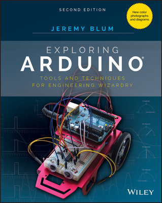 Exploring Arduino: Tools and Techniques for Engineering Wizardry by ...