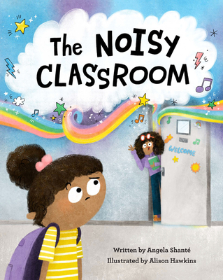 The Noisy Classroom by Angela Shanté | Goodreads