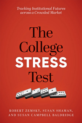 The College Stress Test: Tracking Institutional Futures Across a ...