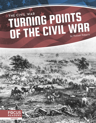 Turning Points of the Civil War by Russell Roberts | Goodreads